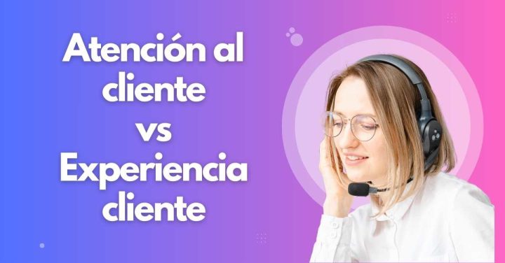 La diferencia entre la atención al cliente y la experiencia del cliente ...
